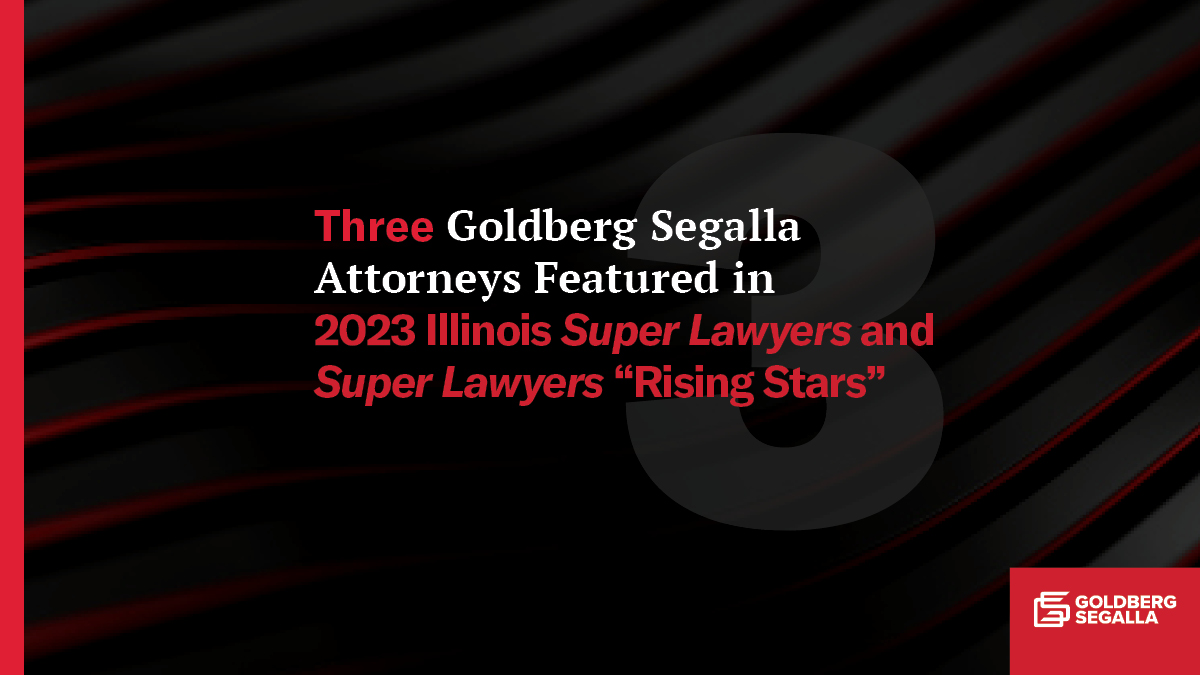 Three Goldberg Segalla Attorneys Listed in 2023 Illinois Super Lawyers ...