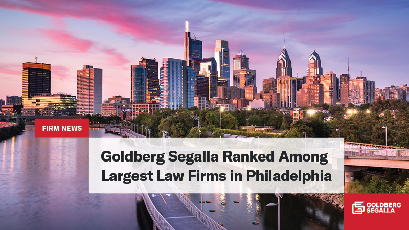 Goldberg Segalla Ranked Among Largest Law Firms in Philadelphia ...