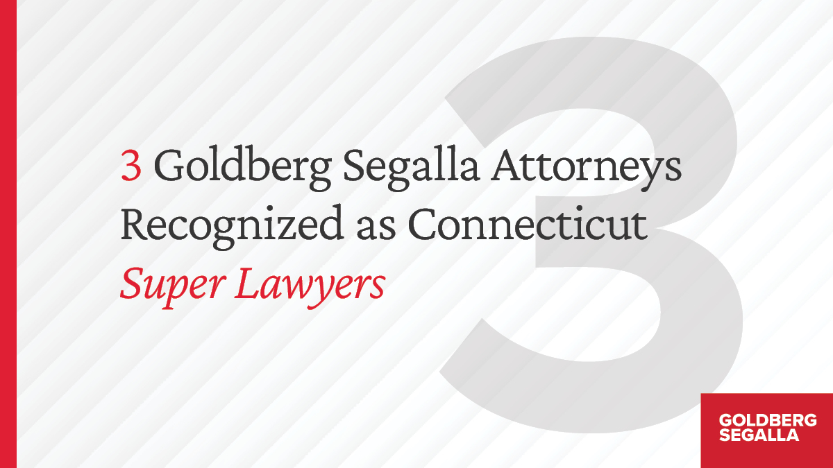 Three Goldberg Segalla Attorneys Featured in 2023 Connecticut Super ...