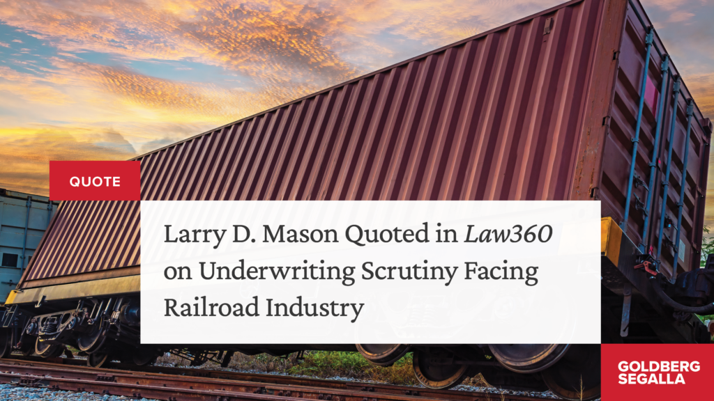 Larry Mason Discusses Train Derailment Case with Law360 - Goldberg Segalla