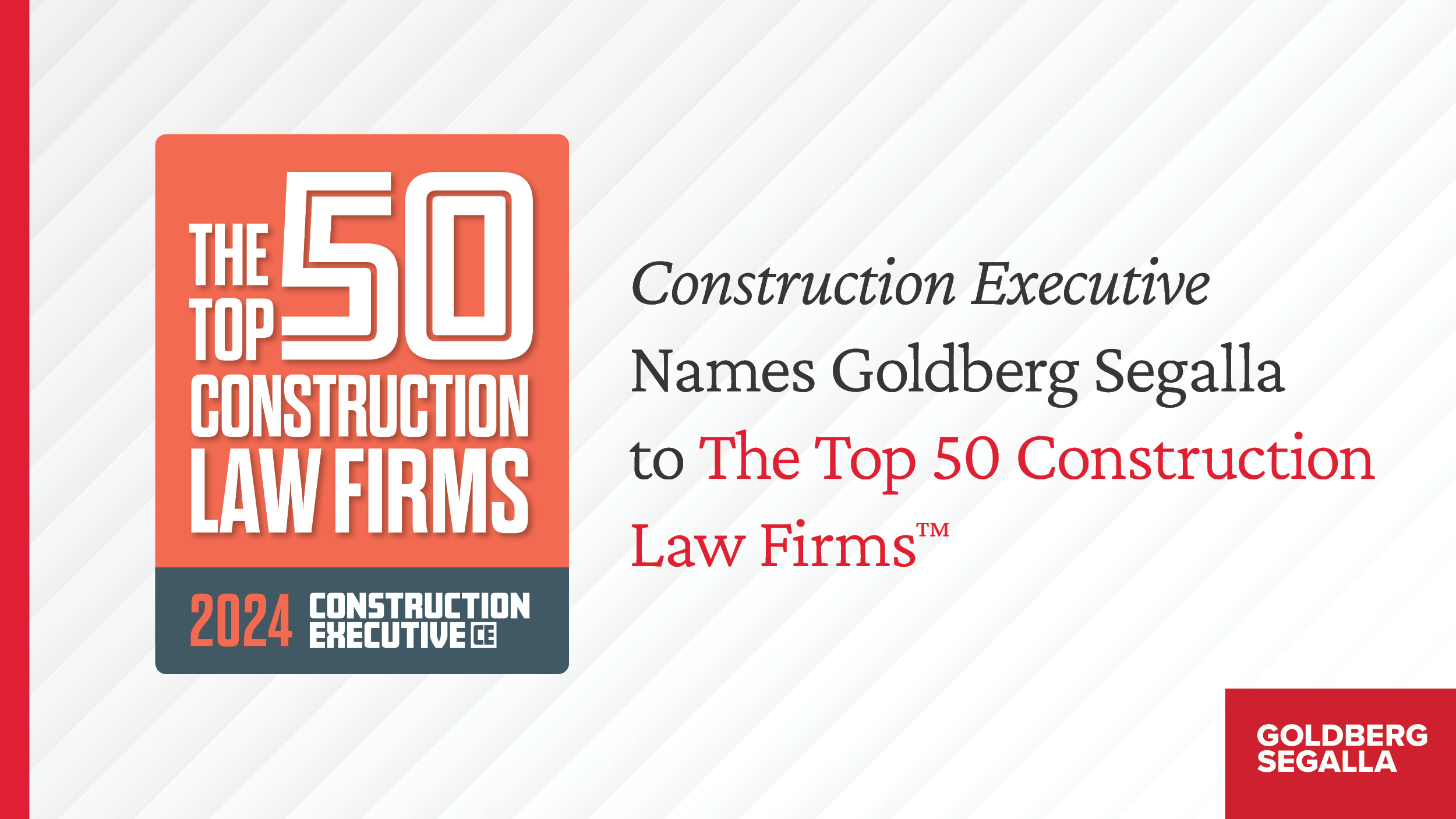 Construction Executive Again Names Goldberg Segalla a Top 50 ...
